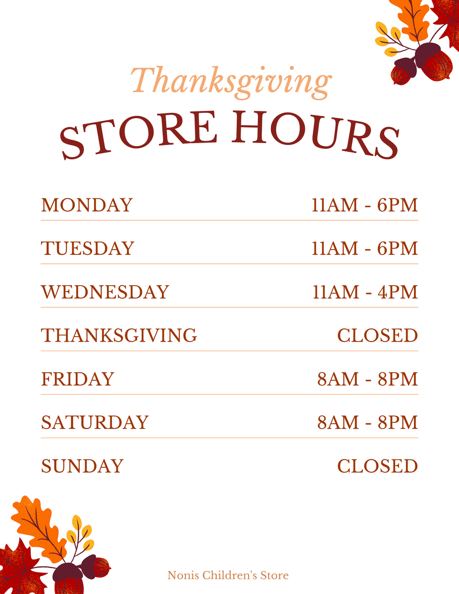 Special Holiday Hours for Thanksgiving week 2024 – Nonis Childrens Store